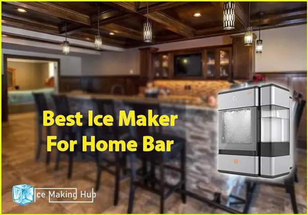 Best Ice Maker For Home Bar (2022) | Ice Making Hub