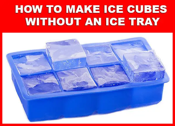 How To Make Ice Cubes Without A Tray (DIY) | Ice Making Hub